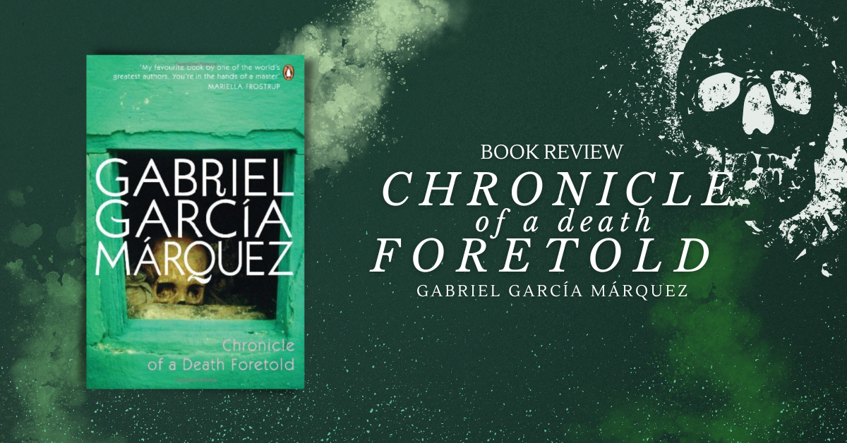 Chronicle of a Death Foretold by Gabriel García Márquez – Luster of Books